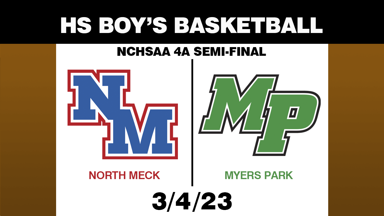 HS Basketball: North Meck vs Myers Park - Boys - Bahakel Sports