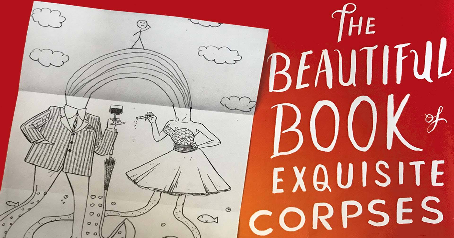 4 Things to Know: The Beautiful Book of Exquisite Corpses by Gavin ...