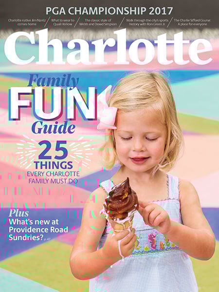 Charlotte magazine August 2017 - Charlotte Magazine