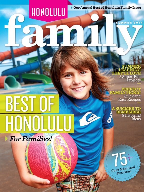 HONOLULU Family Summer 2014 - Honolulu Magazine