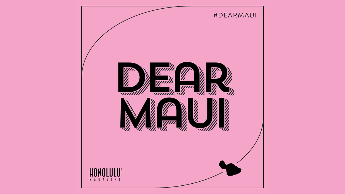 Dear Maui