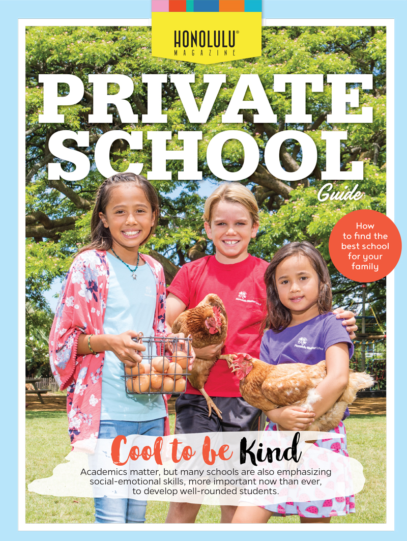 Private School Guide August 2017 - Honolulu Magazine