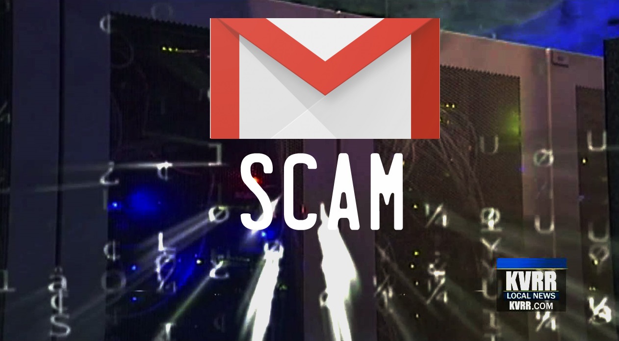 Are You a Gmail User? Don't Get Tricked by the Latest Scam - KVRR Local ...