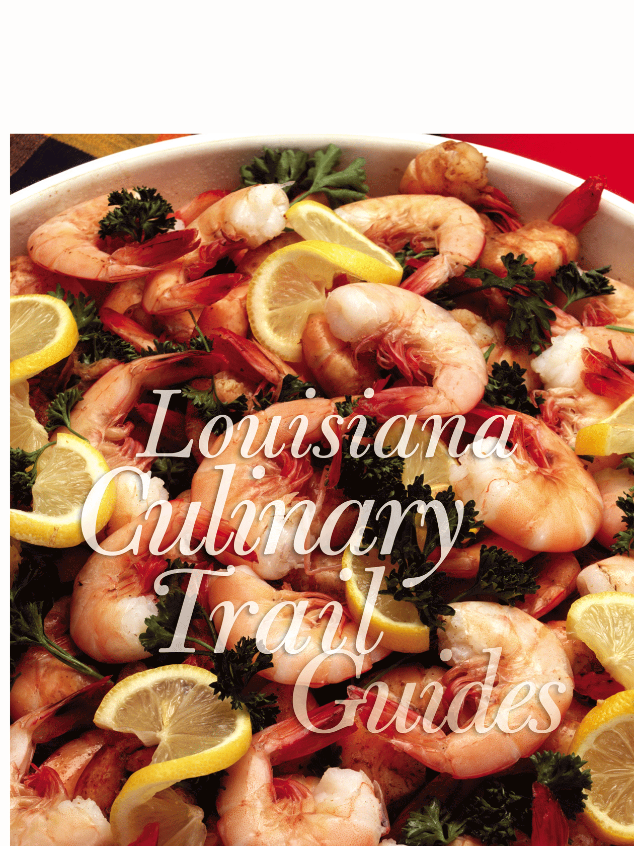 Louisiana Culinary Trail Guides - louisianalife.com