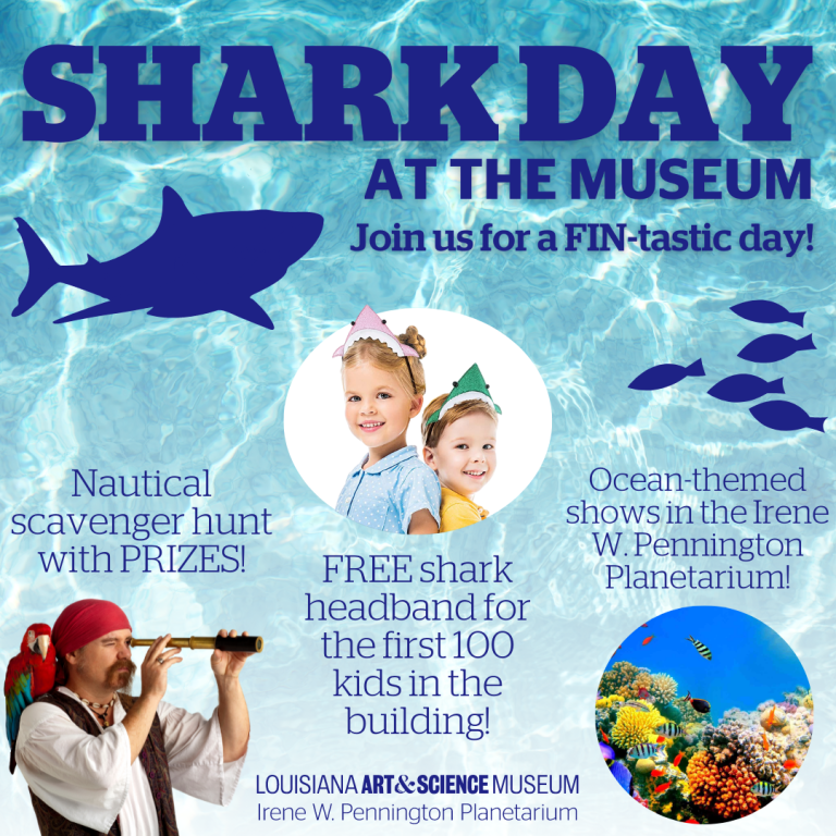 Louisiana Art & Science Museum Celebrates Shark Week with Shark Day at ...