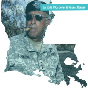 Episode 100: Russel Honoré, The General Who Took Charge - louisianalife.com