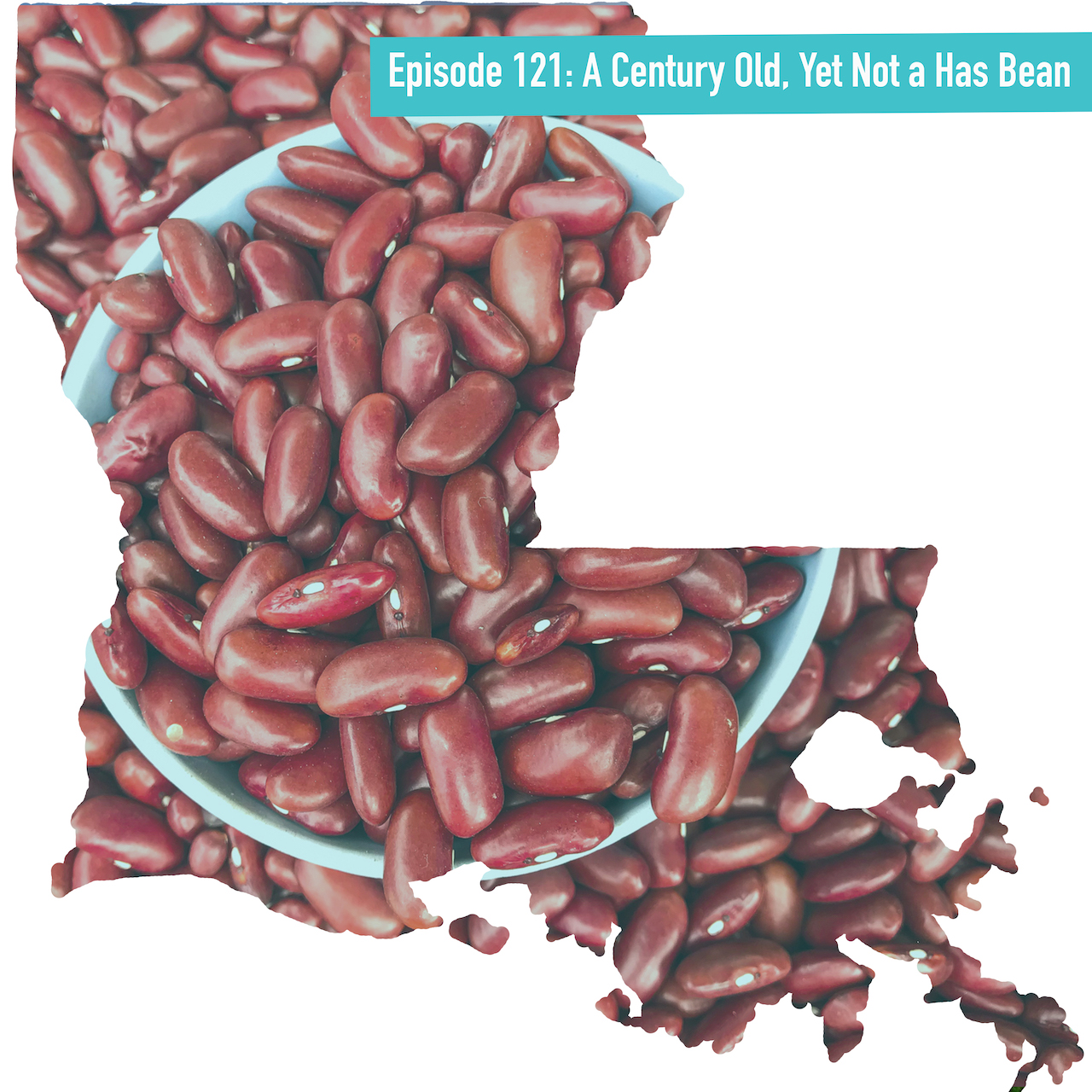 Episode 121: A Century Old, Yet Not a Has Bean - louisianalife.com