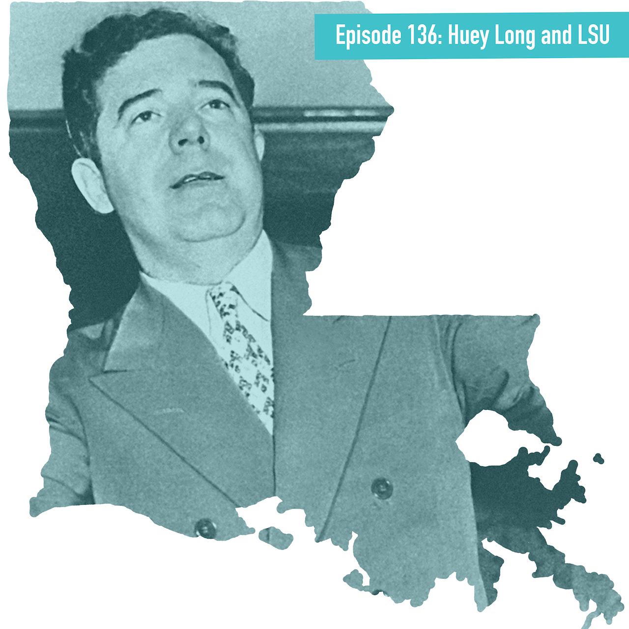 Episode 136: Robert Mann, Huey Long and LSU - louisianalife.com